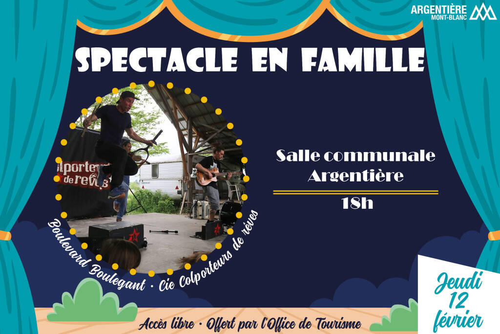 Spectacle en famille - Boulevard Boulégant Argentière : Animations ...